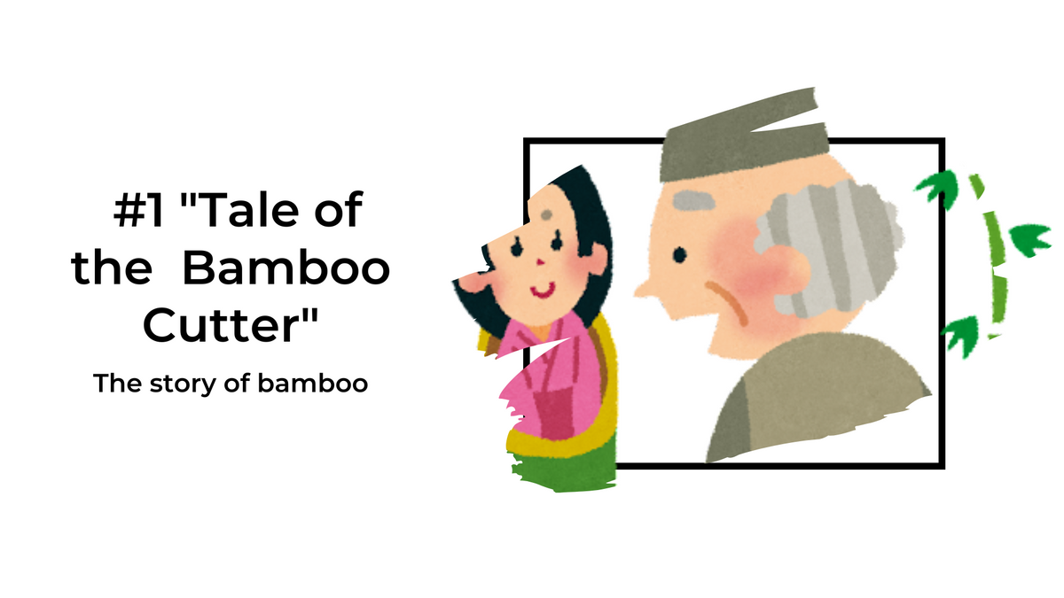 #1 "Tale of the Bamboo Cutter"｜The Story of Bamboo – REIROH Japanese ...